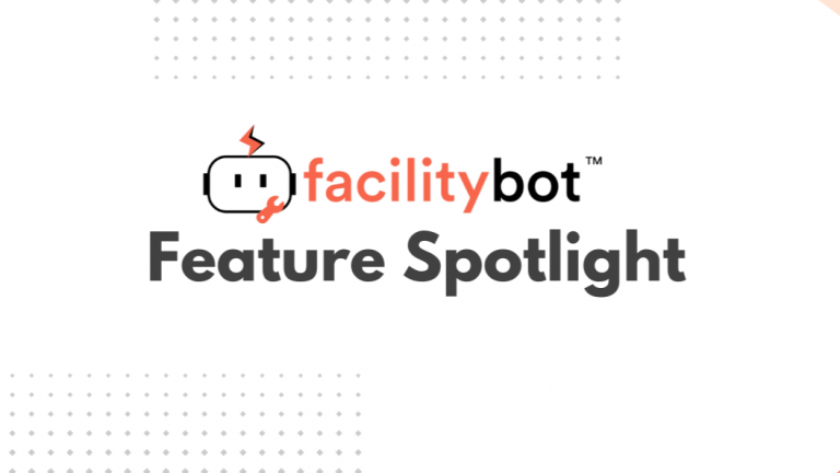 FacilityBot Feature Spotlight #1 - FacilityBot - Facilities Management ...